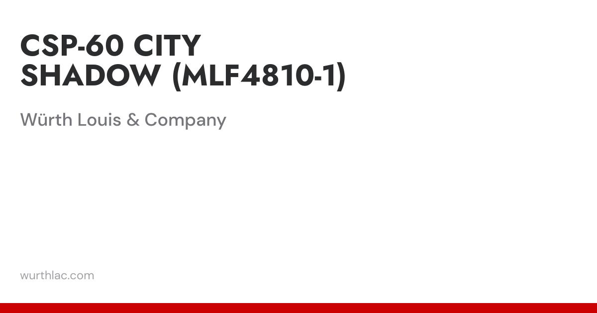 CSP-60 CITY SHADOW (MLF4810-1) | Würth Louis & Company