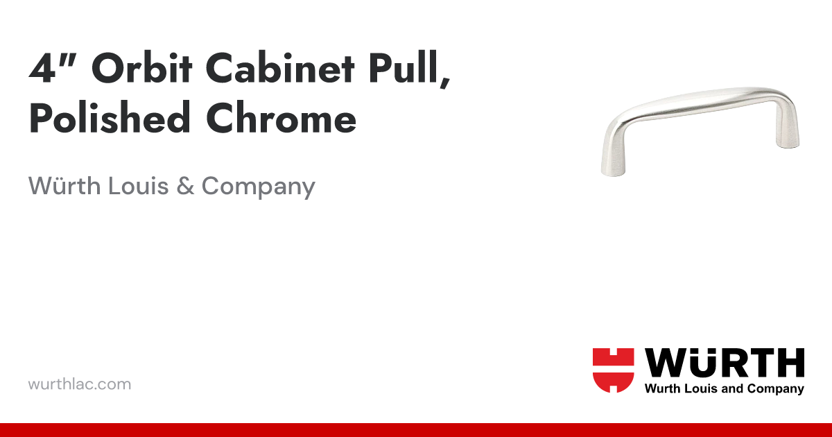 4" Orbit Cabinet Pull, Polished Chrome | Würth Louis & Company