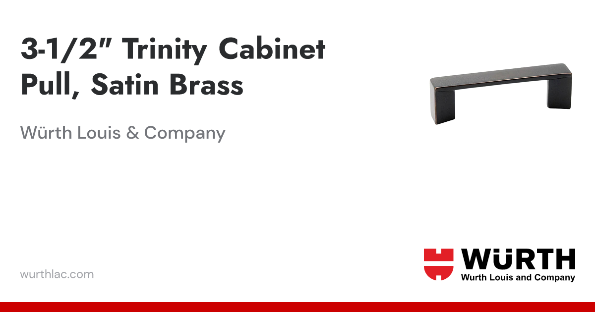 3-1/2" Trinity Cabinet Pull, Satin Brass | Würth Louis & Company