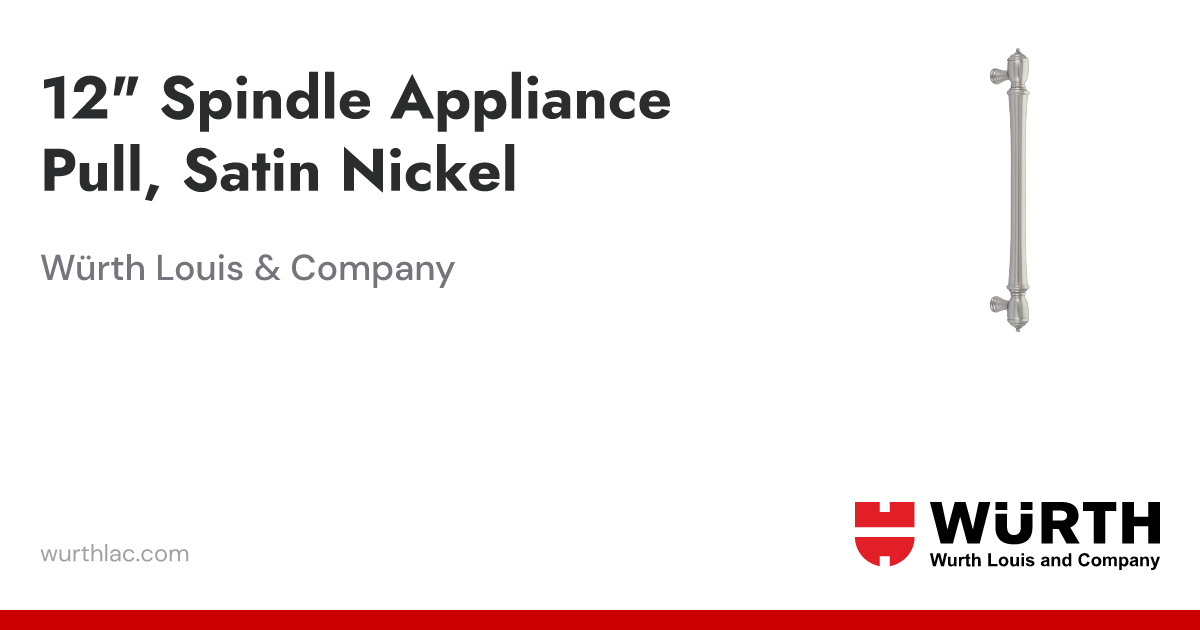 12" Spindle Appliance Pull, Satin Nickel | Würth Louis & Company