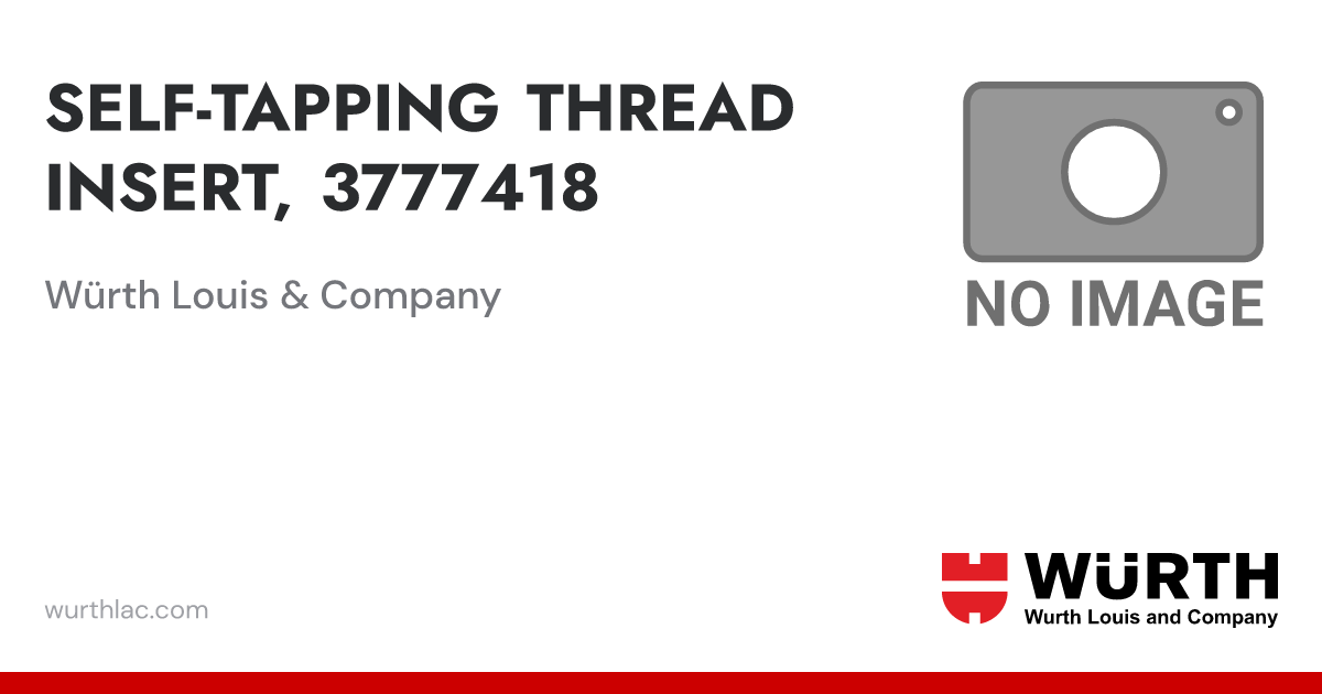 SELF-TAPPING THREAD INSERT, 3777418 | Würth Louis & Company