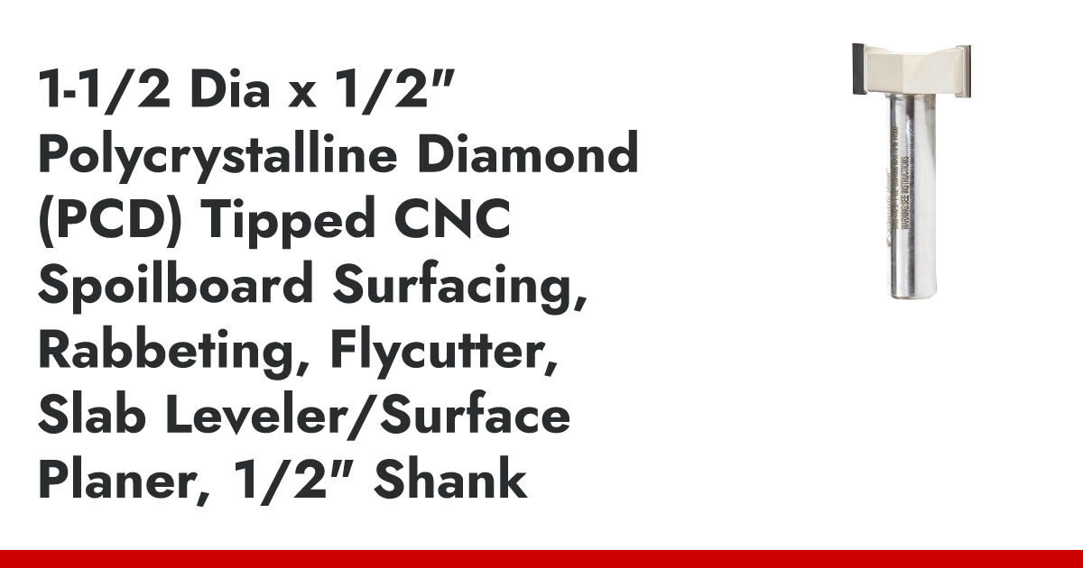 1-1/2 Dia x 1/2" Polycrystalline Diamond (PCD) Tipped CNC Spoilboard ...