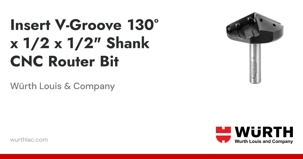 Insert V-Groove 130° x 1/2 x 1/2" Shank CNC Router Bit | Würth Louis ...