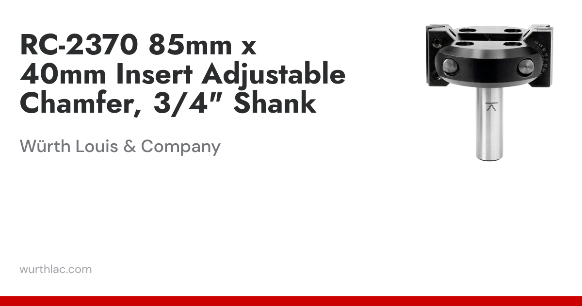 RC-2370 85mm x 40mm Insert Adjustable Chamfer, 3/4" Shank | Würth Louis ...