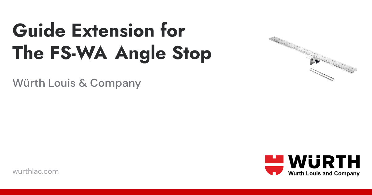 Guide Extension for The FS-WA Angle Stop | Würth Louis & Company