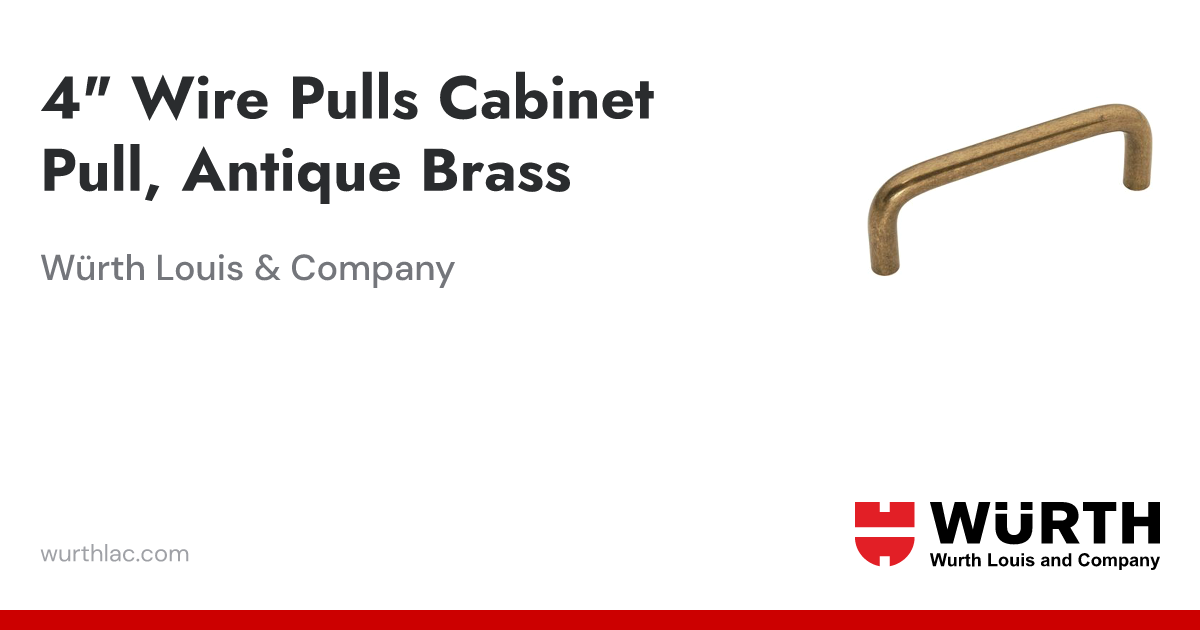 4" Wire Pulls Cabinet Pull, Antique Brass | Würth Louis & Company