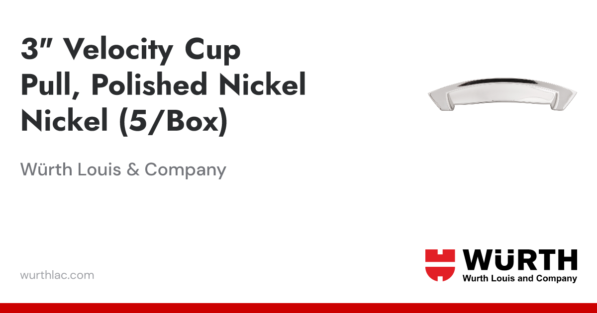 3" Velocity Cup Pull, Polished Nickel Nickel (5/Box) | Würth Louis ...