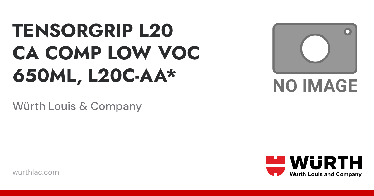 TENSORGRIP L20 CA COMP LOW VOC 650ML, L20C-AA* | Würth Louis & Company