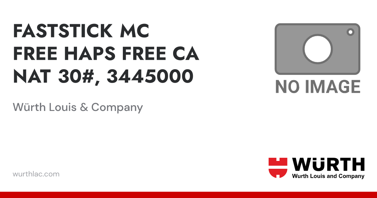 FASTSTICK MC FREE HAPS FREE CA NAT 30#, 3445000 | Würth Louis & Company