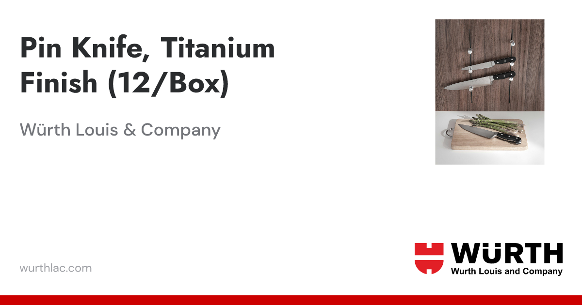 Pin Knife, Titanium Finish (12/Box) | Würth Louis & Company