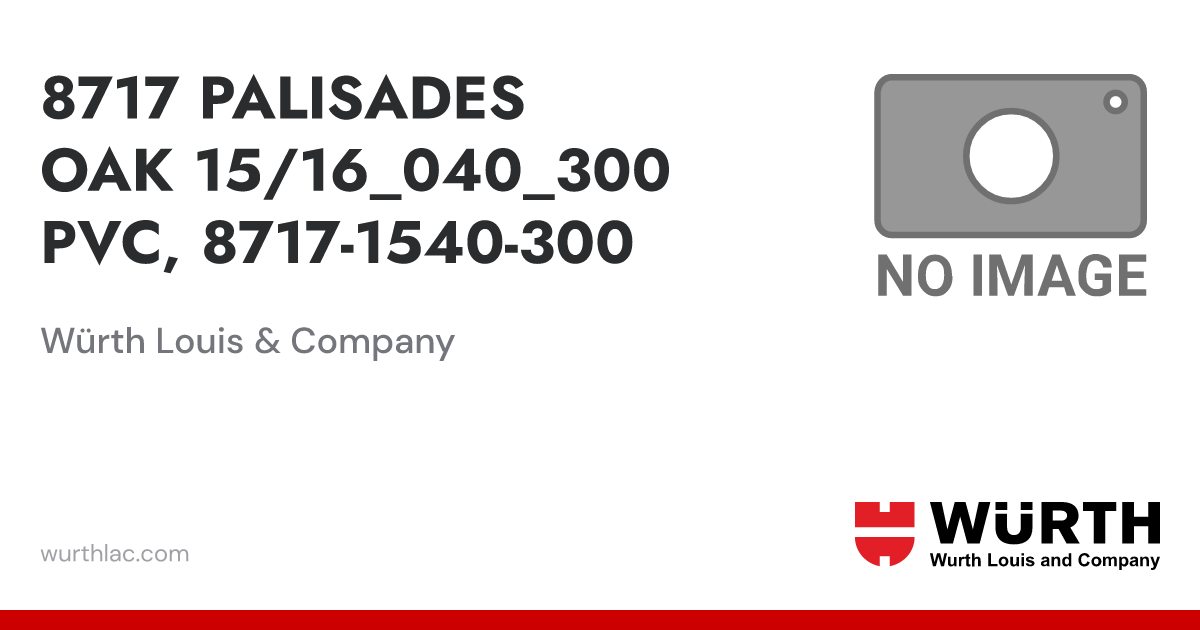 8717 PALISADES OAK 15/16_040_300 PVC, 8717-1540-300 | Würth Louis & Company
