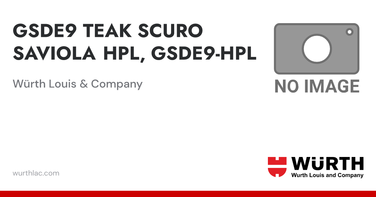 GSDE9 TEAK SCURO SAVIOLA HPL, GSDE9-HPL | Würth Louis & Company