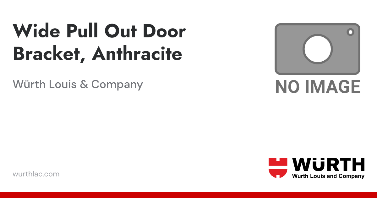 Wide Pull Out Door Bracket, Anthracite | Würth Louis & Company