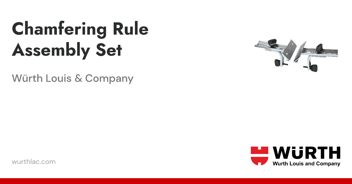 Chamfering Rule Assembly Set | Würth Louis & Company