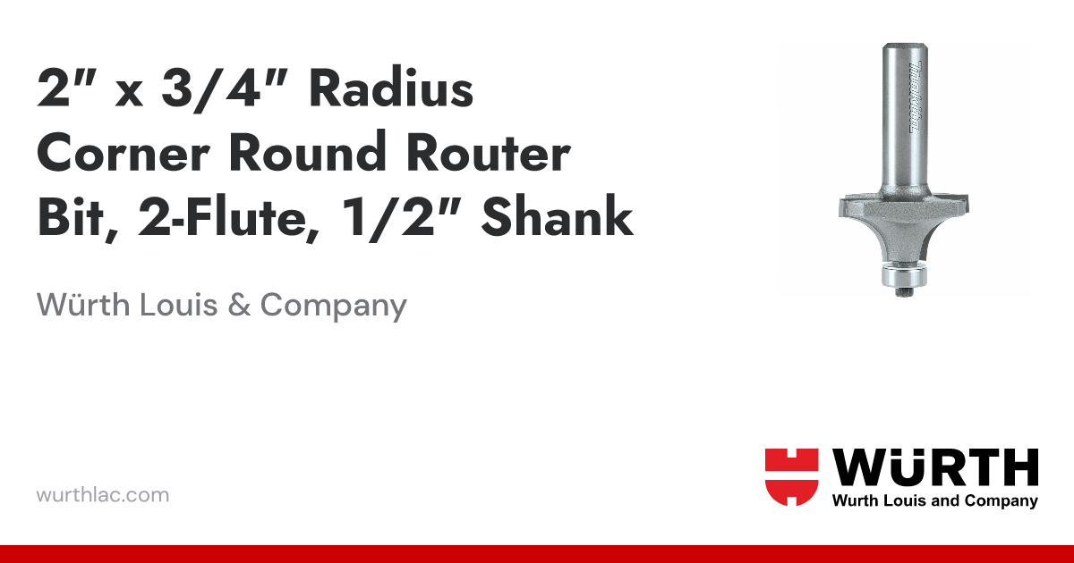 2" x 3/4" Radius Corner Round Router Bit, 2-Flute, 1/2" Shank | Würth ...