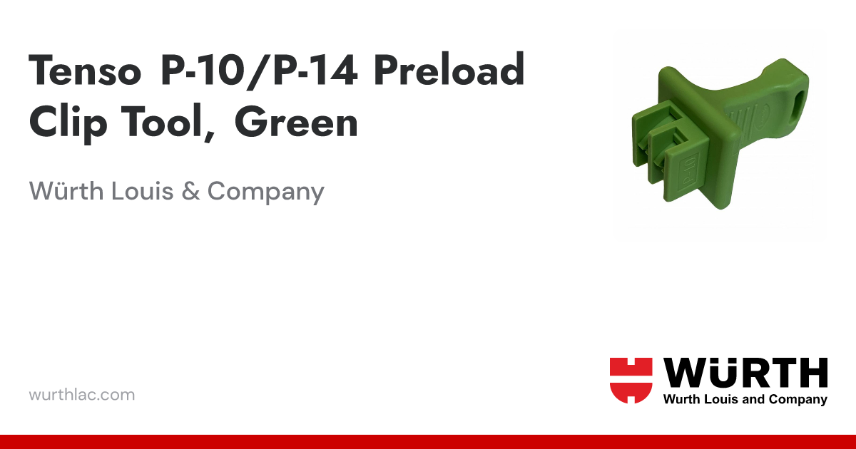 Tenso P-10/P-14 Preload Clip Tool, Green | Würth Louis & Company