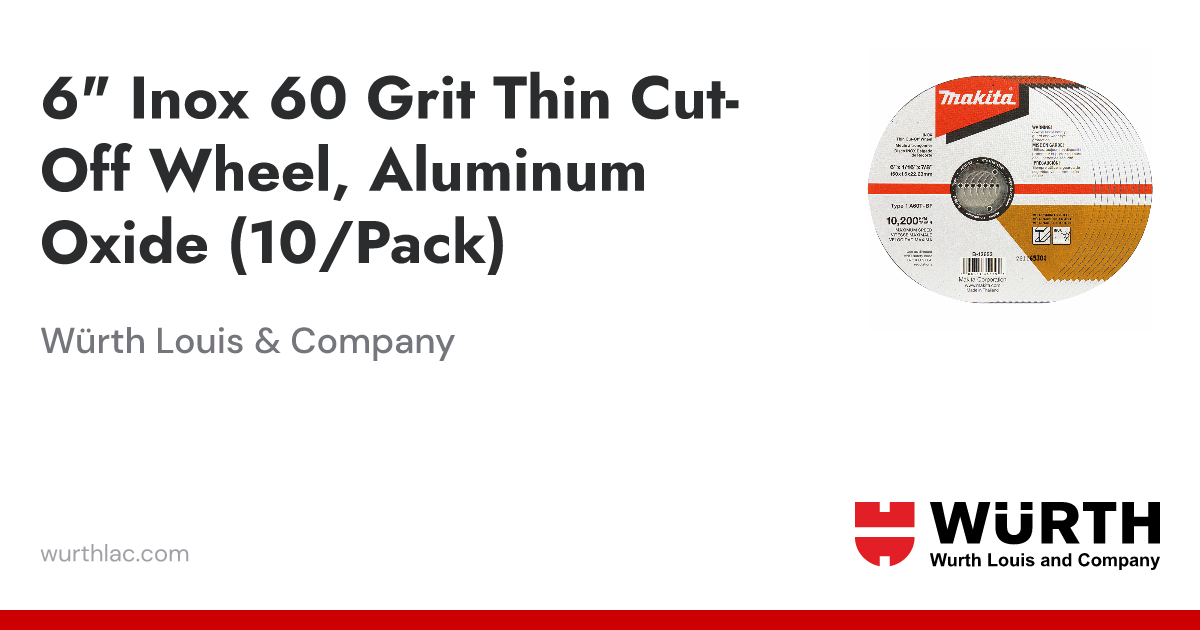 6" Inox 60 Grit Thin Cut-Off Wheel, Aluminum Oxide (10/Pack) | Wurth ...