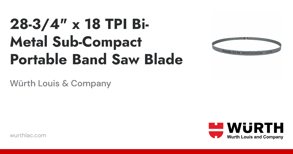 28-3/4" x 18 TPI Bi-Metal Sub-Compact Portable Band Saw Blade | Würth ...