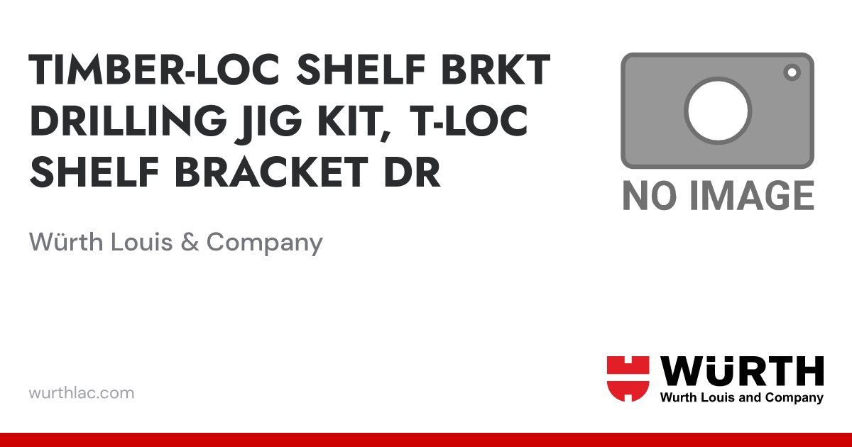 TIMBER-LOC SHELF BRKT DRILLING JIG KIT, T-LOC SHELF BRACKET DR | Würth ...