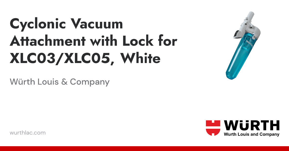 Cyclonic Vacuum Attachment with Lock for XLC03/XLC05, White | Würth ...