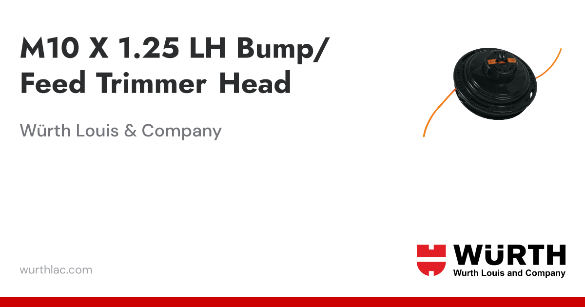 M10 X 1.25 LH Bump/Feed Trimmer Head | Würth Louis & Company