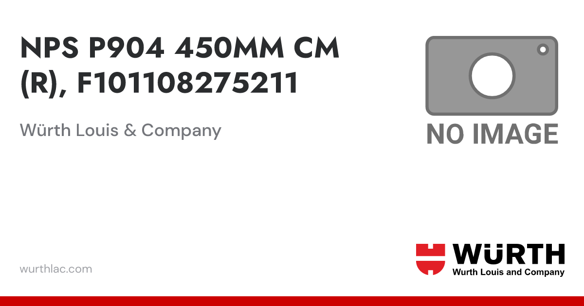 NPS P904 450MM CM (R), F101108275211 | Würth Louis & Company