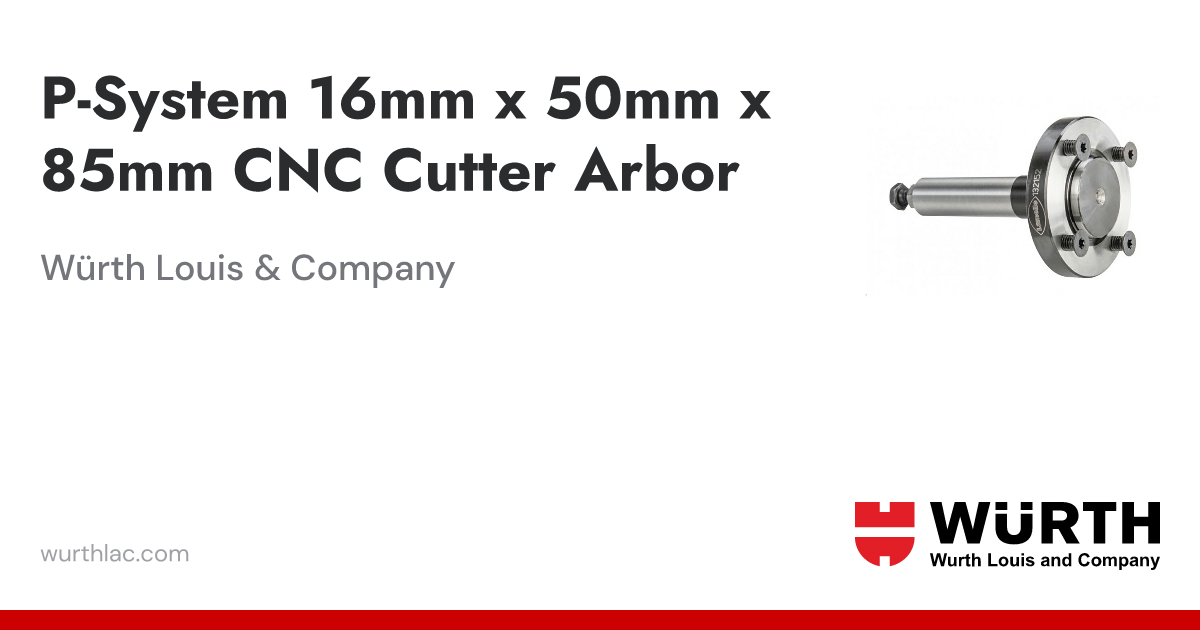 P-System 16mm x 50mm x 85mm CNC Cutter Arbor | Würth Louis & Company