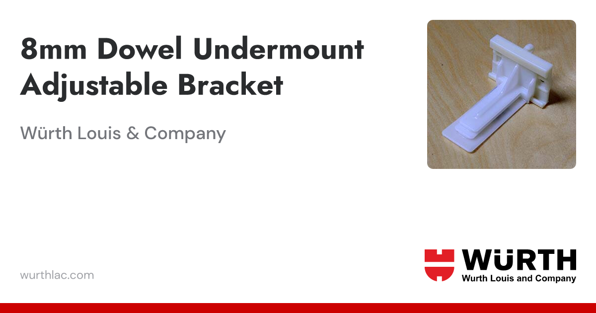 8mm Dowel Undermount Adjustable Bracket | Würth Louis & Company