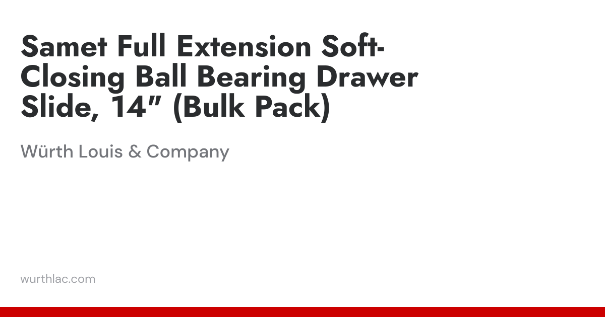 Samet Full Extension Soft-Closing Ball Bearing Drawer Slide, 14" (Bulk ...