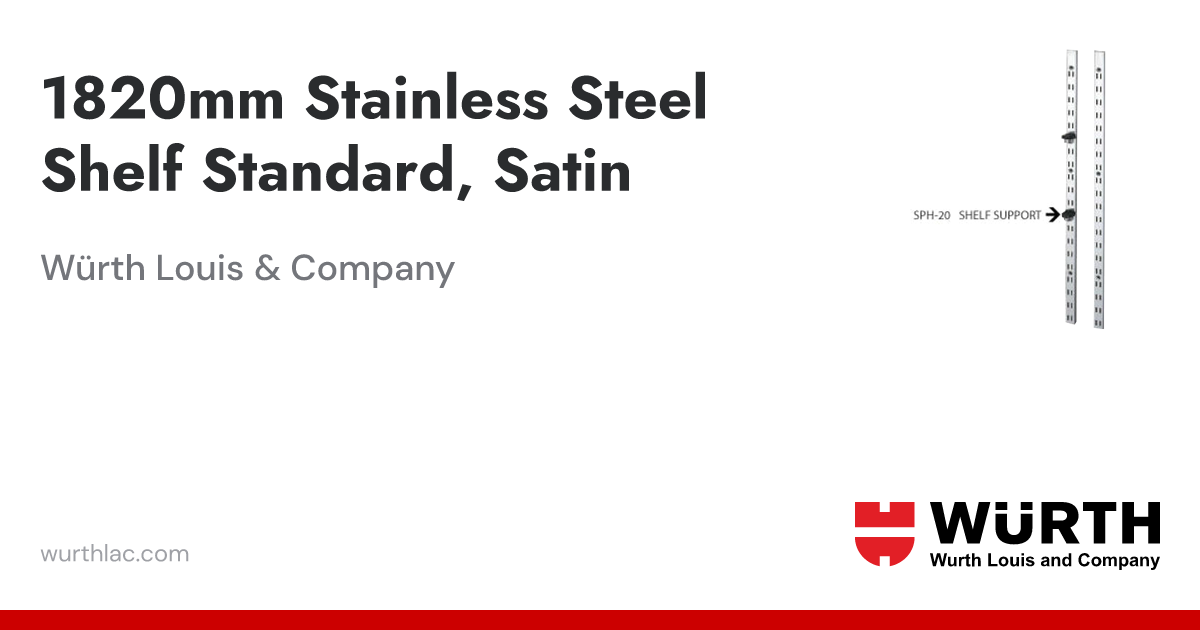 1820mm Stainless Steel Shelf Standard, Satin | Würth Louis & Company