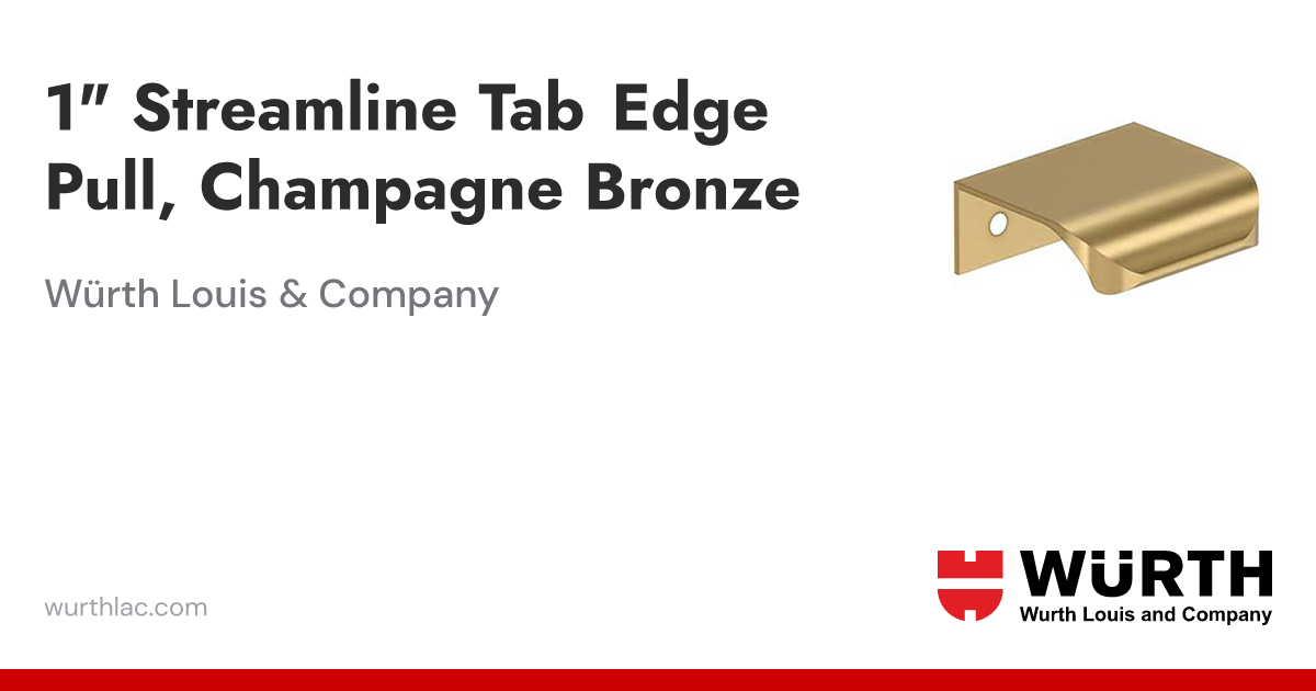 1" Streamline Tab Edge Pull, Champagne Bronze | Würth Louis & Company