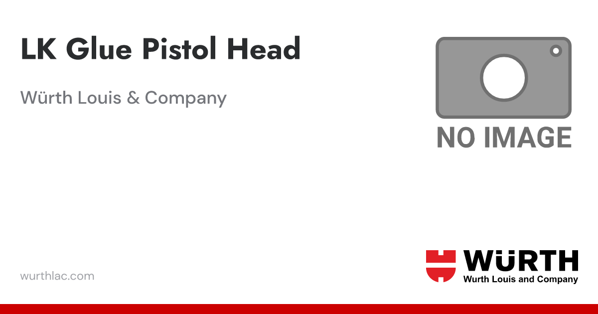 LK Glue Pistol Head | Würth Louis & Company