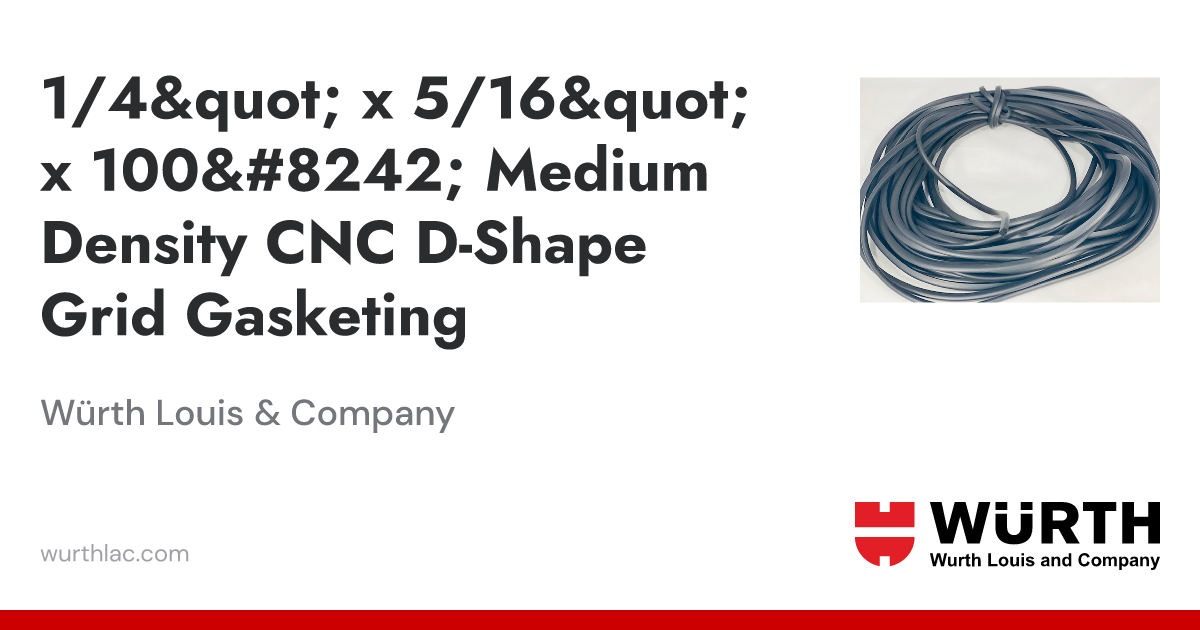 1/4" x 5/16" x 100′ Medium Density CNC D-Shape Grid Gasketing | Würth ...