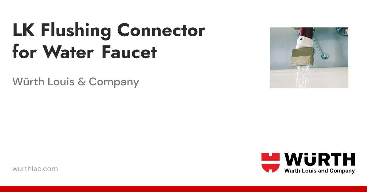 LK Flushing Connector for Water Faucet | Würth Louis & Company