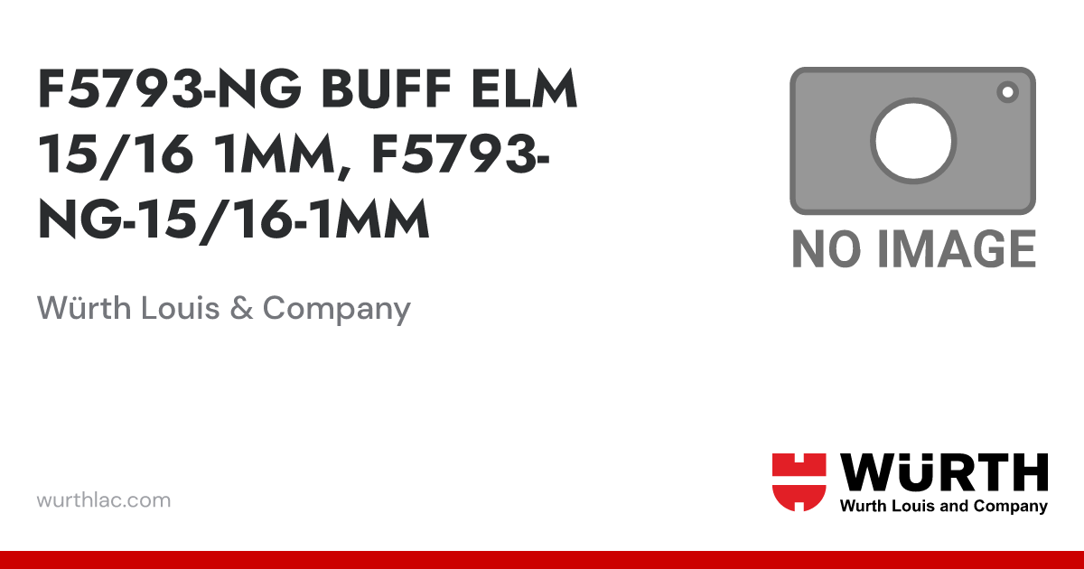 F5793-NG BUFF ELM 15/16 1MM, F5793-NG-15/16-1MM | Würth Louis & Company
