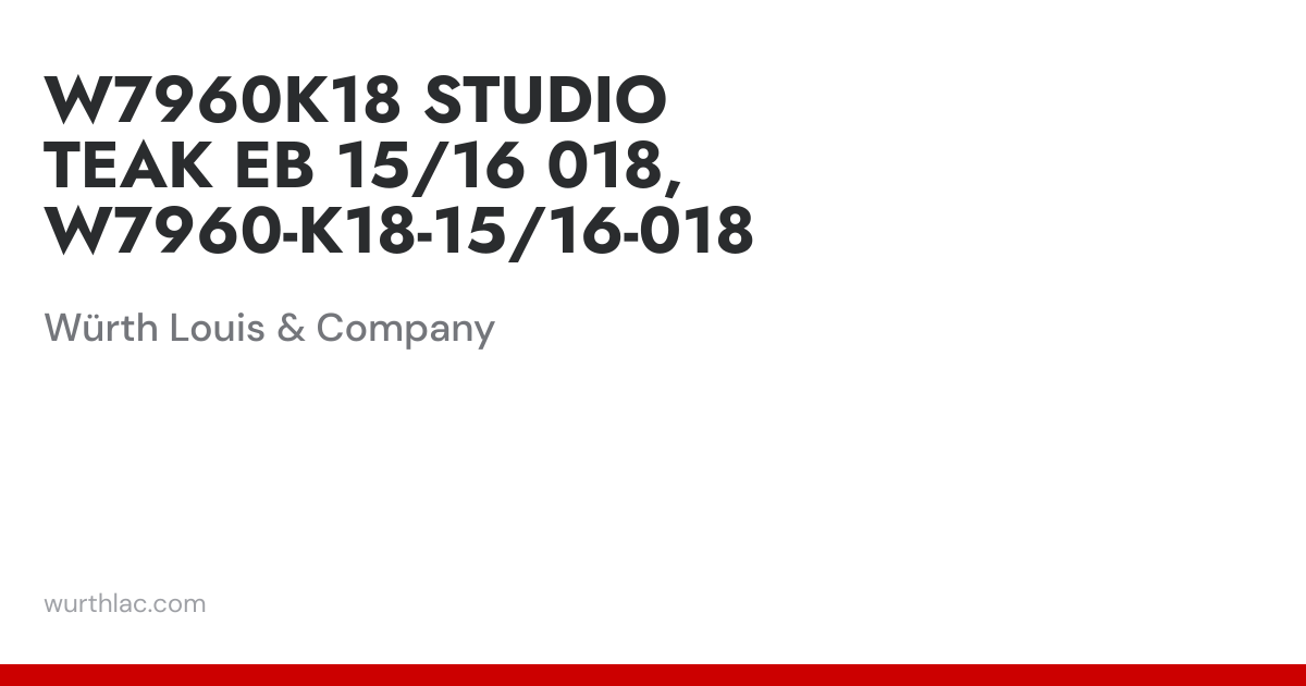 W7960K18 STUDIO TEAK EB 15/16 018, W7960-K18-15/16-018 | Würth Louis ...