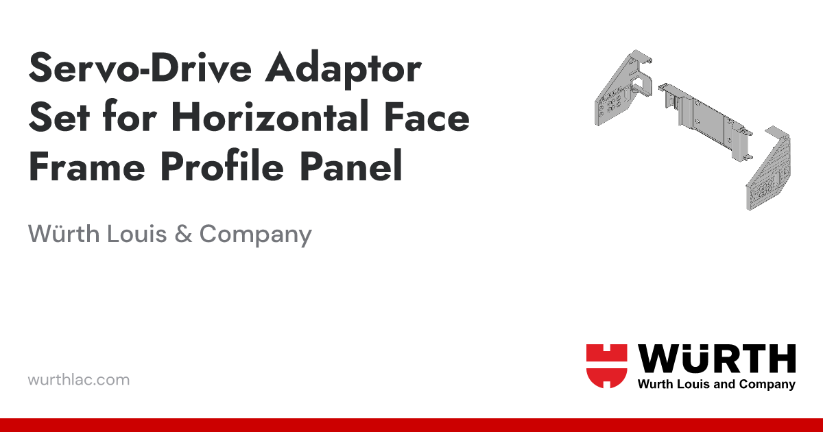 Servo-Drive Adaptor Set for Horizontal Face Frame Profile Panel | Würth ...