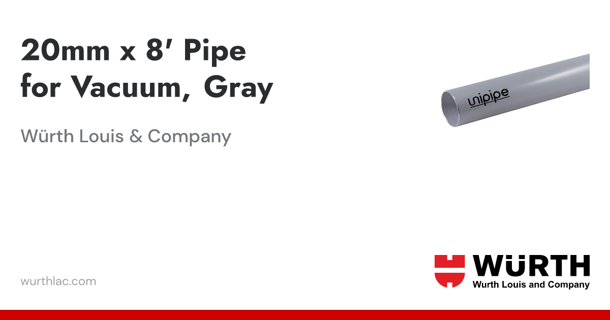 20mm x 8' Pipe for Vacuum, Gray | Würth Louis & Company