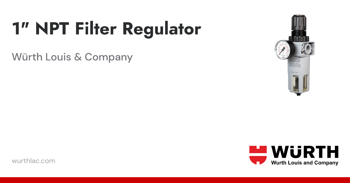 1" NPT Filter Regulator | Würth Louis & Company