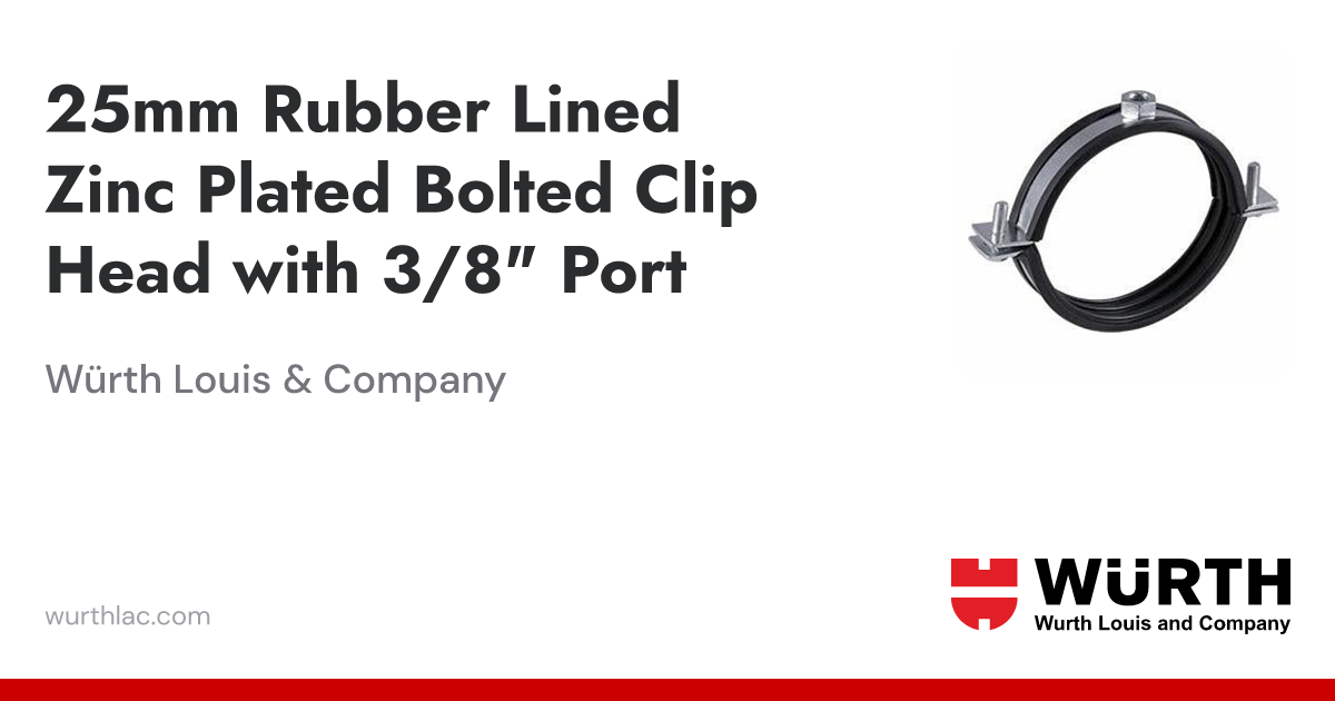 25mm Rubber Lined Zinc Plated Bolted Clip Head with 3/8" Port | Würth ...