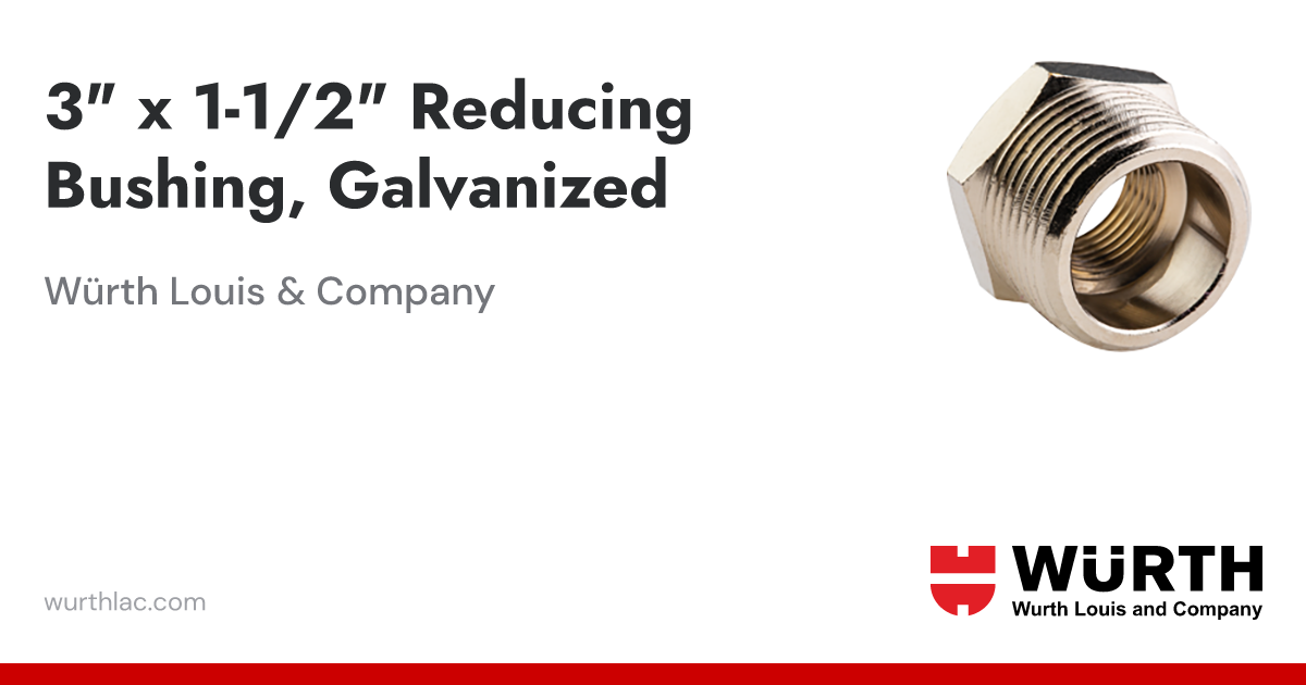 3" x 1-1/2" Reducing Bushing, Galvanized | Würth Louis & Company