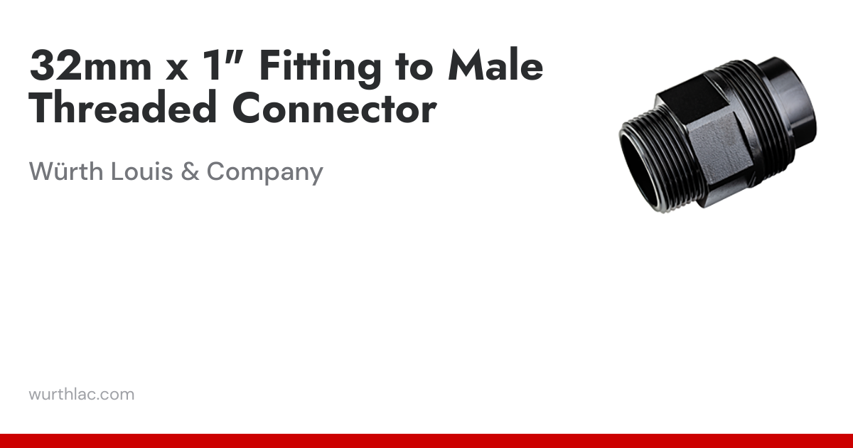 32mm x 1" Fitting to Male Threaded Connector | Würth Louis & Company
