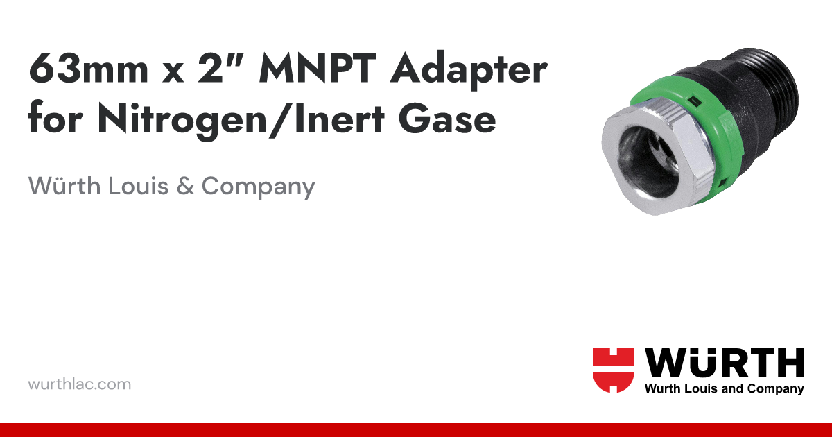 63mm x 2" MNPT Adapter for Nitrogen/Inert Gase | Würth Louis & Company