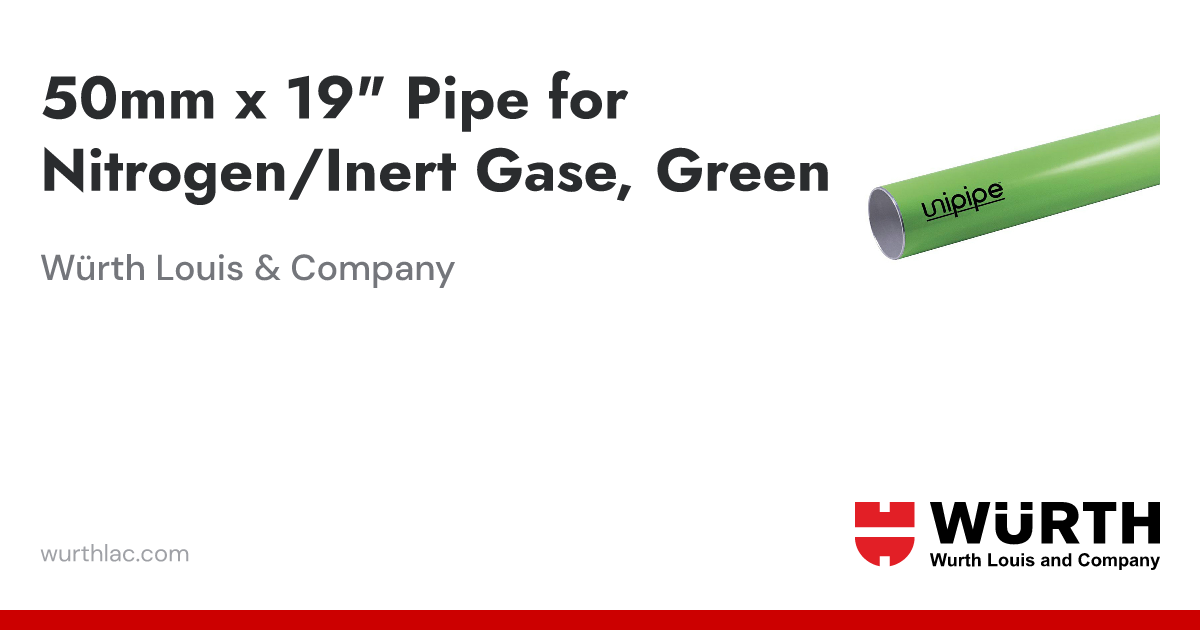 50mm x 19" Pipe for Nitrogen/Inert Gase, Green | Würth Louis & Company