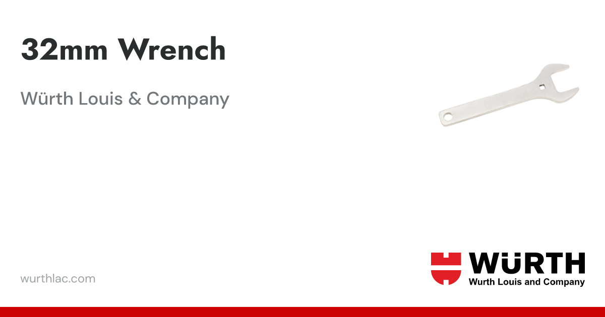 32mm Wrench | Würth Louis & Company