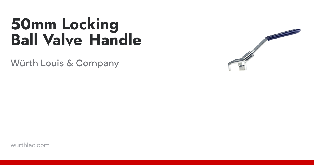 50mm Locking Ball Valve Handle | Würth Louis & Company