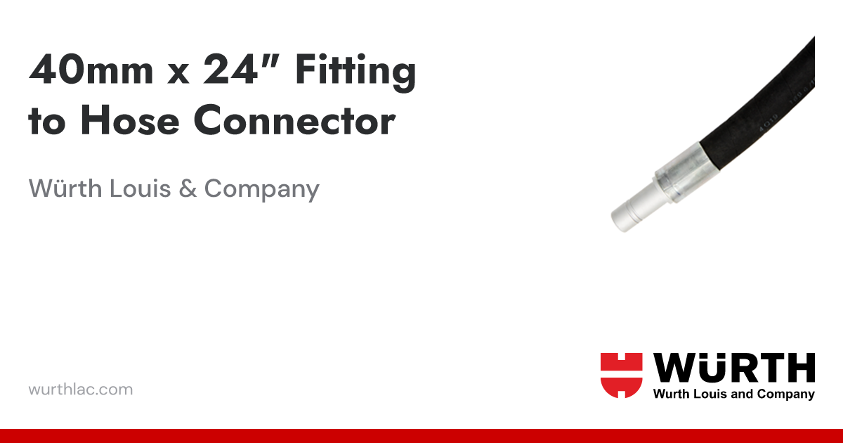 40mm x 24" Fitting to Hose Connector | Würth Louis & Company