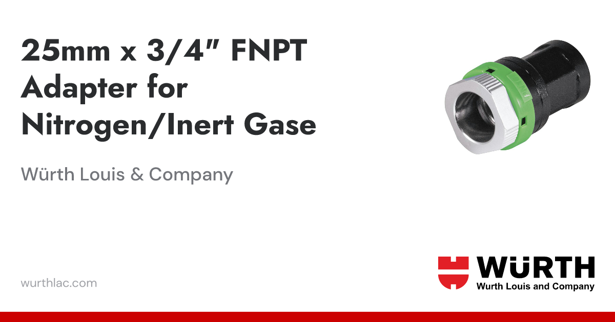 25mm x 3/4" FNPT Adapter for Nitrogen/Inert Gase | Würth Louis & Company