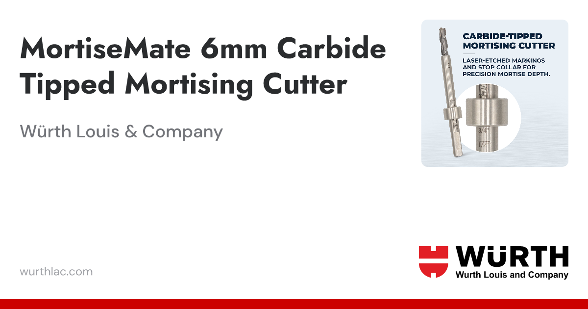 MortiseMate 6mm Carbide Tipped Mortising Cutter | Würth Louis & Company