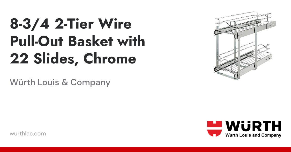 8-3/4 2-Tier Wire Pull-Out Basket with 22 Slides, Chrome | Würth Louis ...